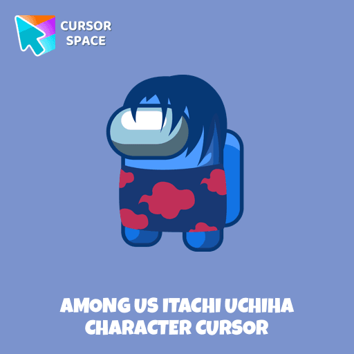 Custom Cursor Among Us Itachi Uchiha Character - Cursor Pack | Cursor Space